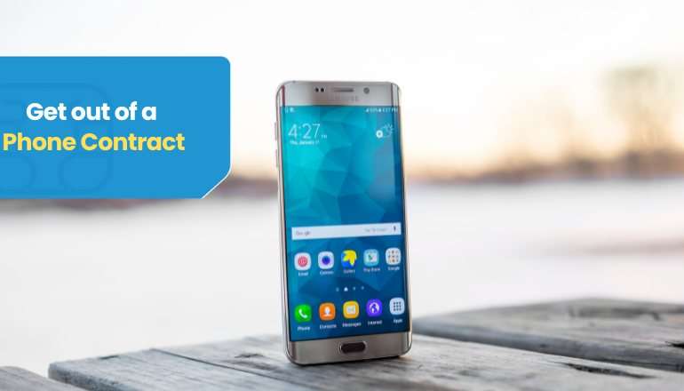 How to Get Out of a Phone Contract - Talk Home Guide