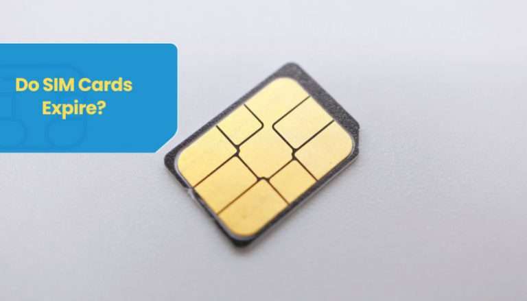 Do SIM Cards Expire? Factors that Affect its Lifespan