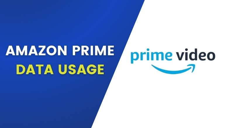 How Much Data Does Amazon Prime Use? Per Hour Usage