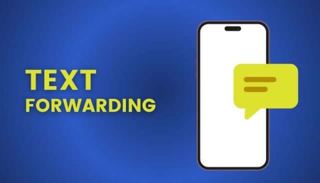 Text Forwarding: Quick Steps to Forward Texts on iOS & Android