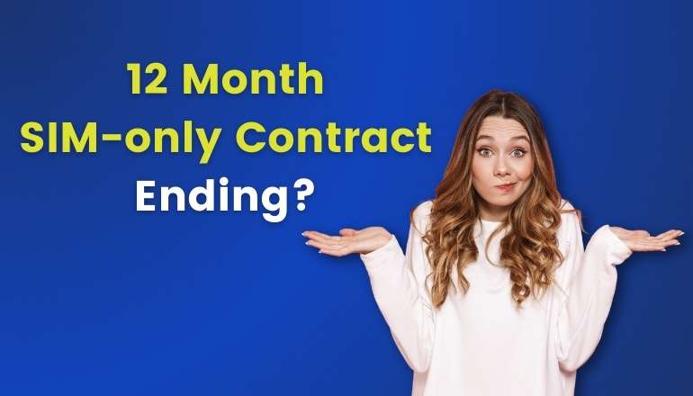 What Happens After 12-Month SIM-Only Contract Ends? – Talk Home Blog ...