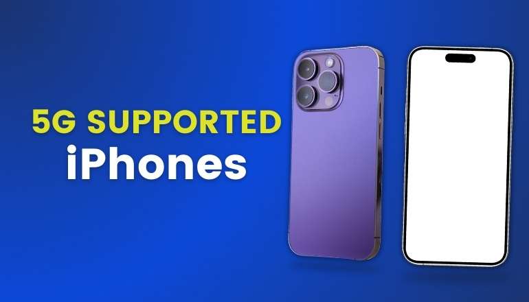 5G-supported iPhones to Buy in 2024: User Guide