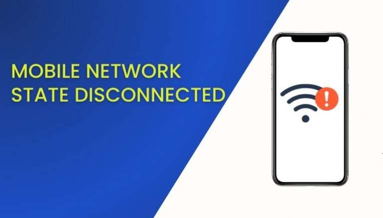 Mobile Network State Disconnected: Fix Guide