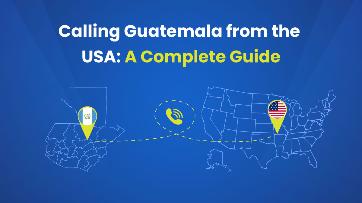 How to Call Guatemala from USA - Talk Home
